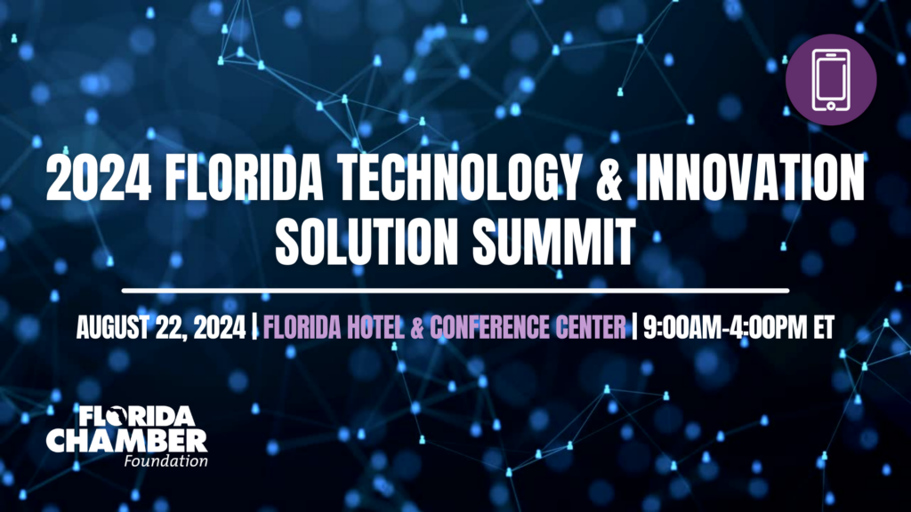 2024 Florida Technology & Innovation Solution Summit – Florida Chamber ...